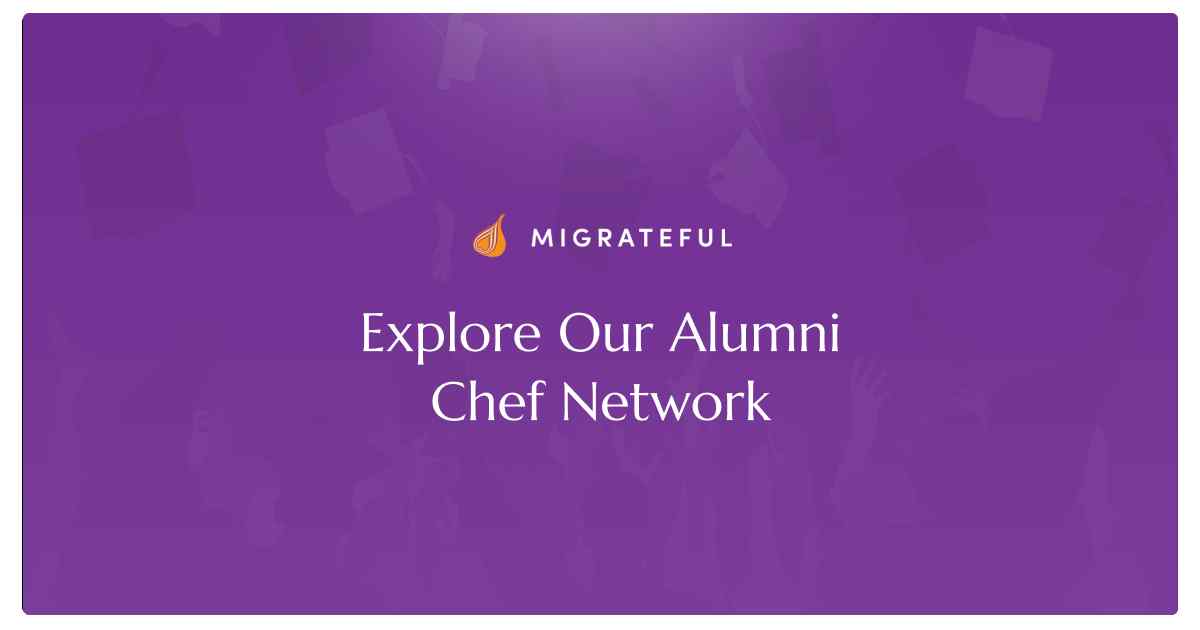 Alumni Chefs | Migrateful
